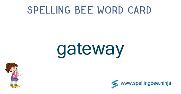 Gateway: Ultimate Guide to Meaning, Pronunciation, Synonyms, Anagrams ...