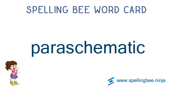 Paraschematic: Meaning, Pronunciation, Anagrams, Spelling Bee Stats ...