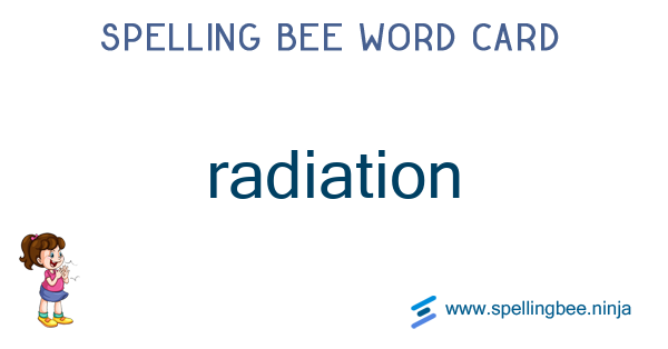 Radiation: Ultimate Guide to Meaning, Pronunciation, Synonyms, Anagrams ...