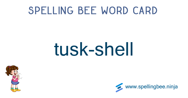 Tusk-shell: Ultimate Guide to Meaning, Pronunciation, Synonyms ...
